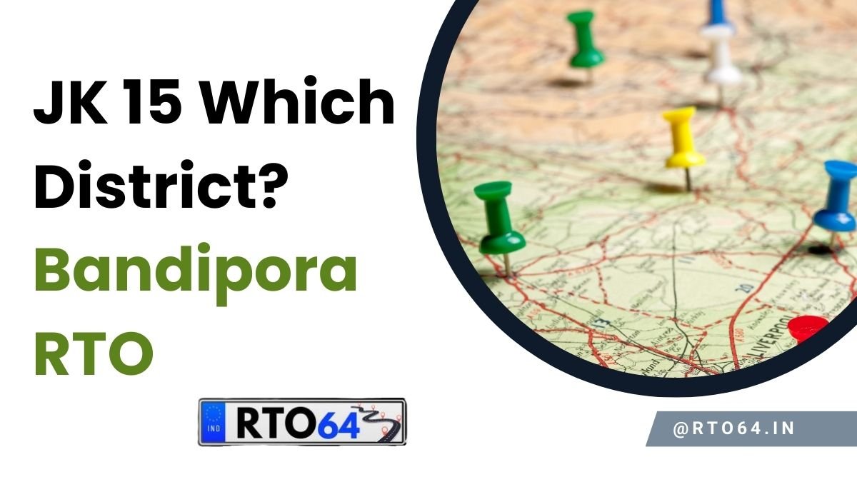 JK 15 Which District Bandipora RTO Office Vehicle Registration Details JK 15 Which District Bandipora RTO Office Vehicle Registration Details
