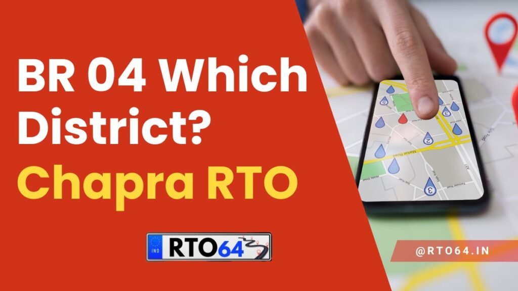 BR 04 District Name: Chapra RTO Office Vehicle Registration Details - RTO64