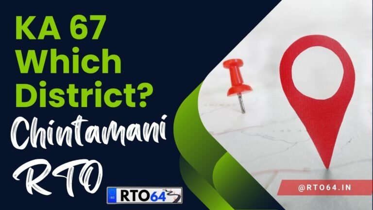 KA 67 Which Registration: Chintamani RTO Office Vehicle Details - RTO64