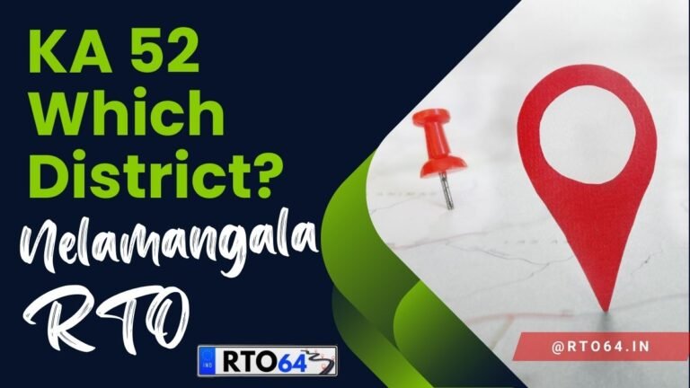 KA 52 Which Registration: Nelamangala RTO Office Vehicle Details - RTO64