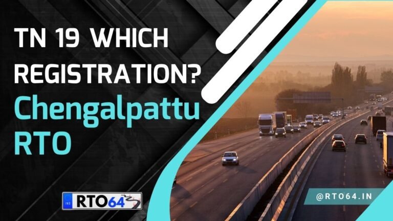 TN 19 Which Registration: Chengalpattu RTO Office Vehicle Details - RTO64