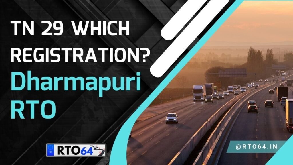 TN 29 Which Registration: Dharmapuri RTO Office Vehicle Details - RTO64