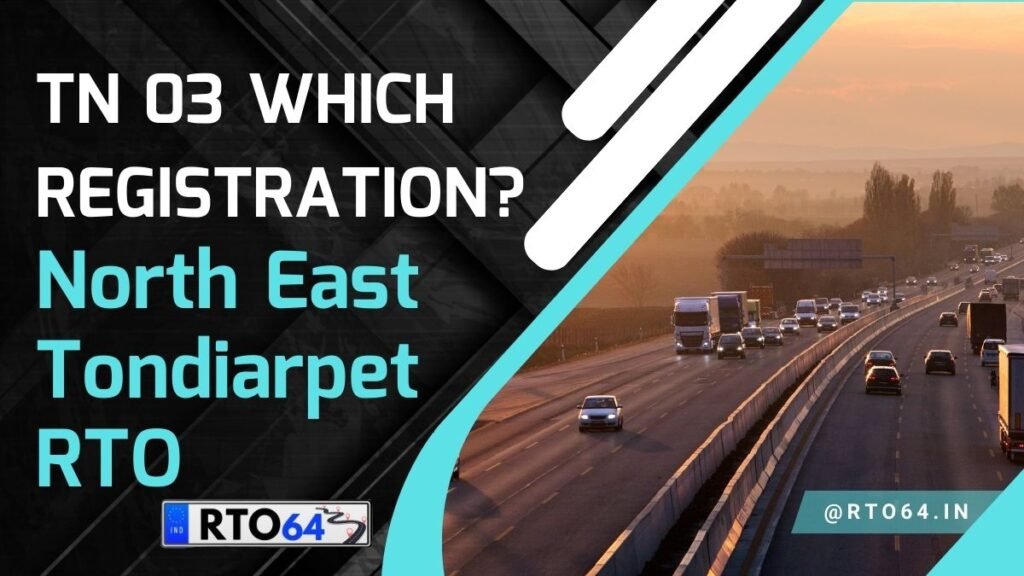 TN 03 Which Registration: North East Tondiarpet RTO Office Vehicle ...