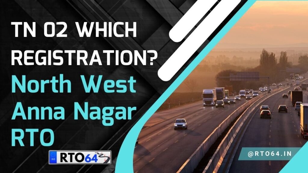 TN 02 Which Registration: North West Anna Nagar RTO Office Vehicle ...