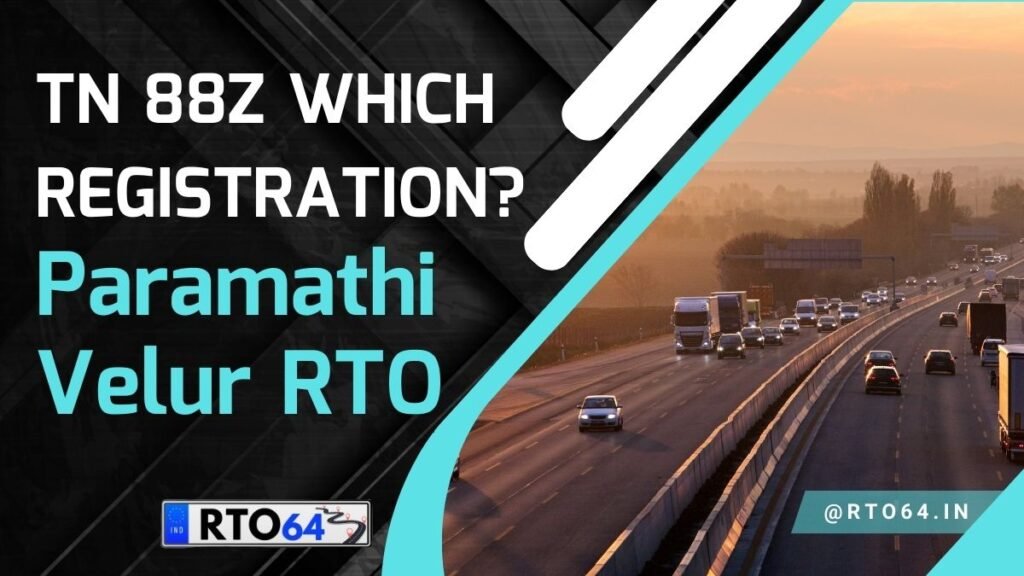 TN 88Z Which Registration: Paramathi Velur RTO Office Vehicle Details ...