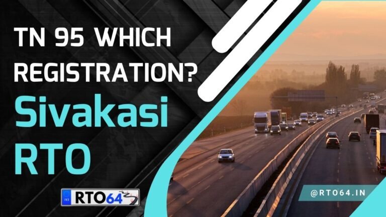 TN 95 Which Registration: Sivakasi RTO Office Vehicle Details - RTO64