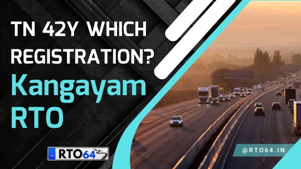 TN 42Y Which Registration: Kangayam RTO Office Vehicle Details - RTO64